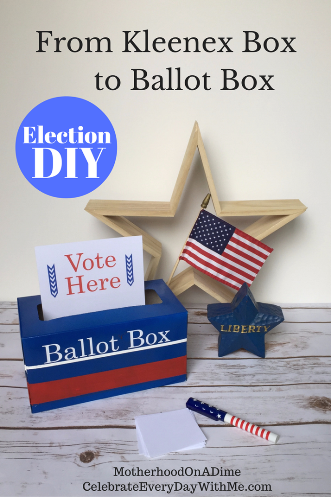 From Kleenex Box to Ballot Box: Election DIY - Celebrate Every Day With Me